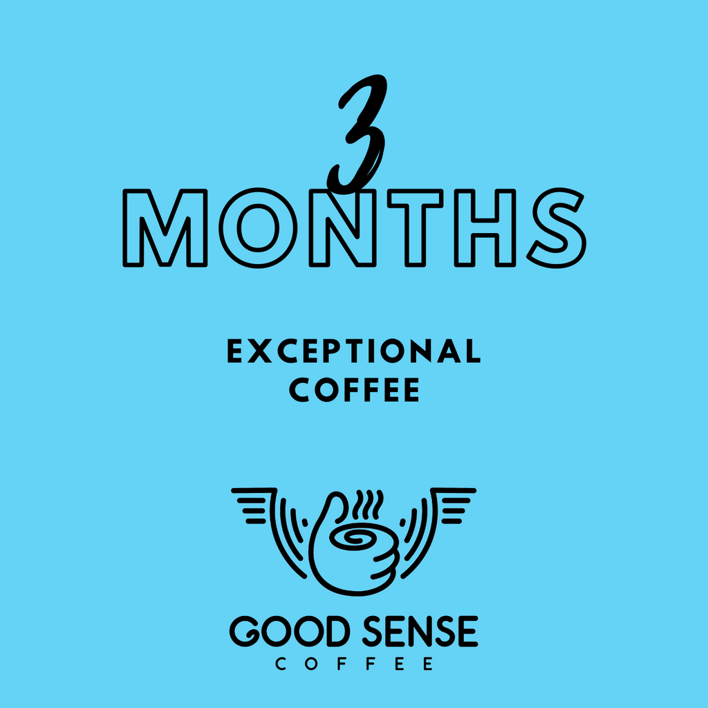 3 Month Coffee Subscription – Good Sense Coffee